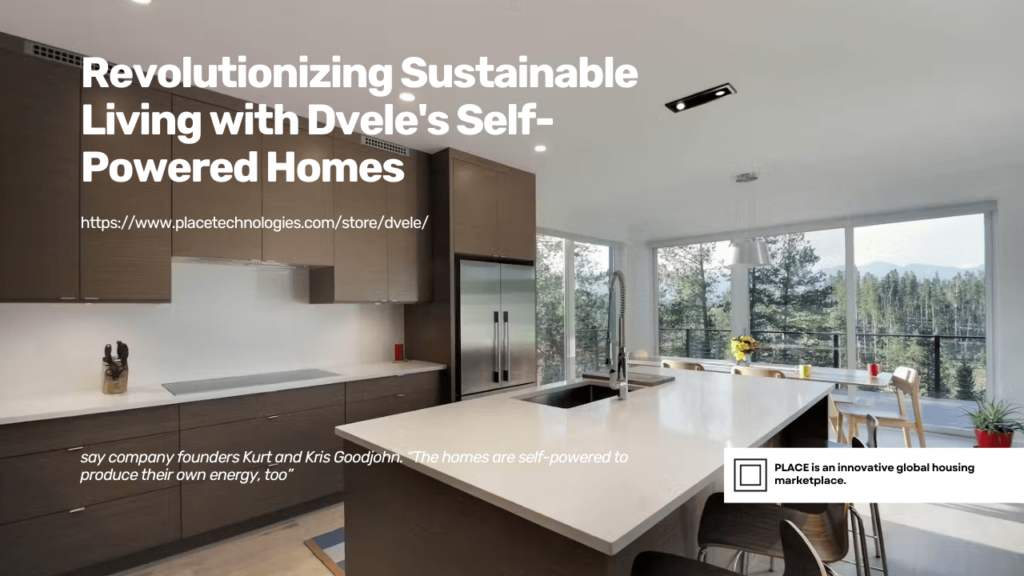 Revolutionizing Sustainable Living with Dvele’s Self-Powered Homes – PLACE